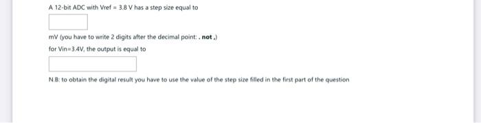 Solved A 12-bit ADC with Vref= 3.8 V has a step size equal | Chegg.com