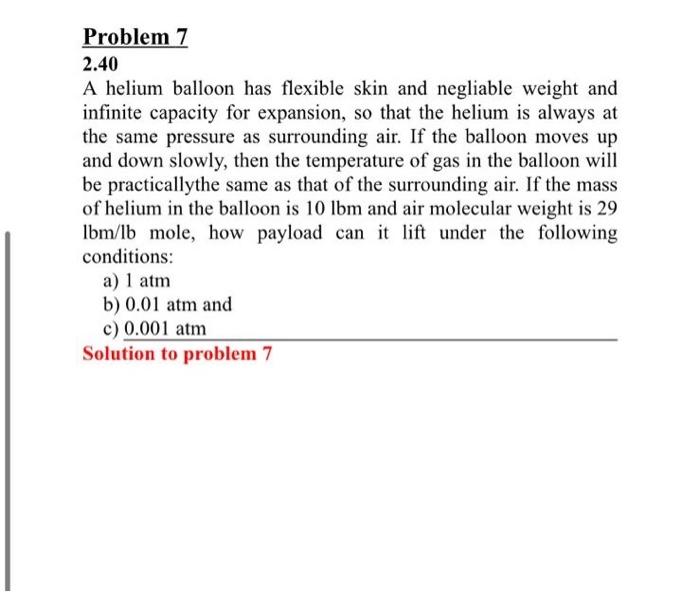 Solved Problem 7 2.40 A helium balloon has flexible skin and | Chegg.com
