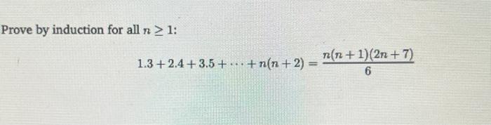 Solved Prove by induction for all n≥1 : | Chegg.com
