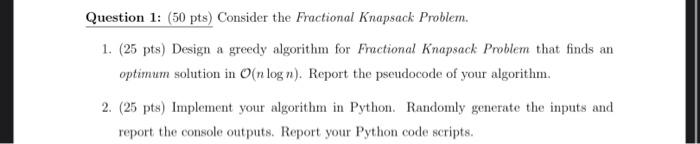 Solved Question 1: (50 pts) Consider the Fractional Knapsack | Chegg.com Solved Question 1: (50 pts) Consider the Fractional Knapsack | Chegg.com