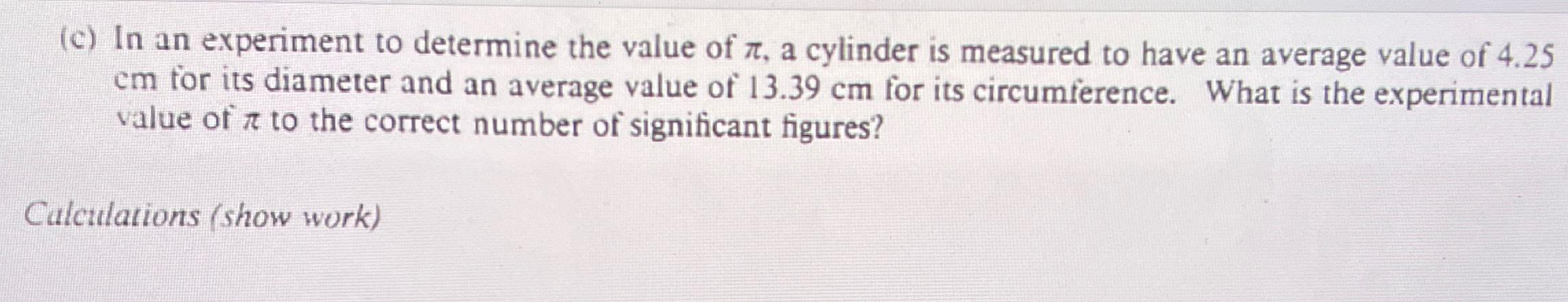 Solved (c) ﻿In an experiment to determine the value of π, ﻿a | Chegg.com