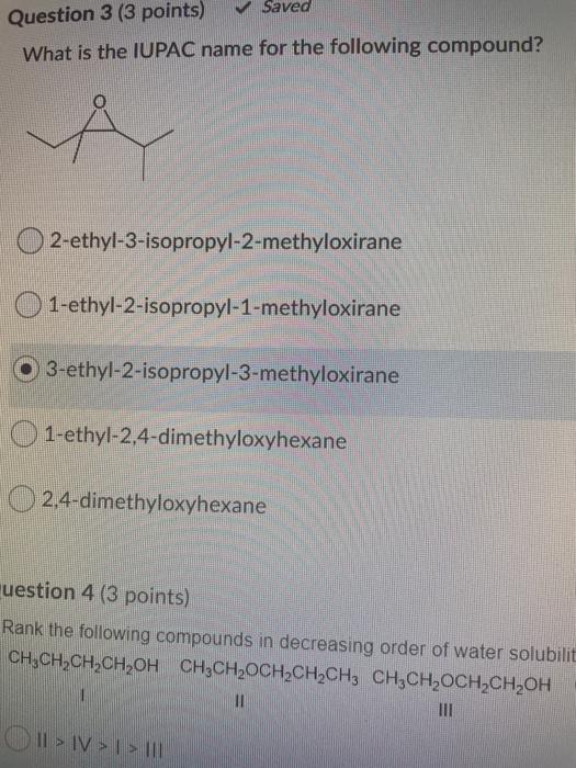 Solved Question 3 (3 points) Saved What is the IUPAC name | Chegg.com