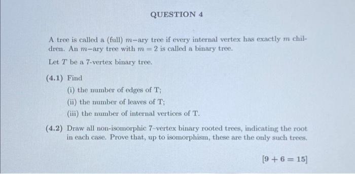 Solved A tree is called a (full) m-ary tree if every | Chegg.com