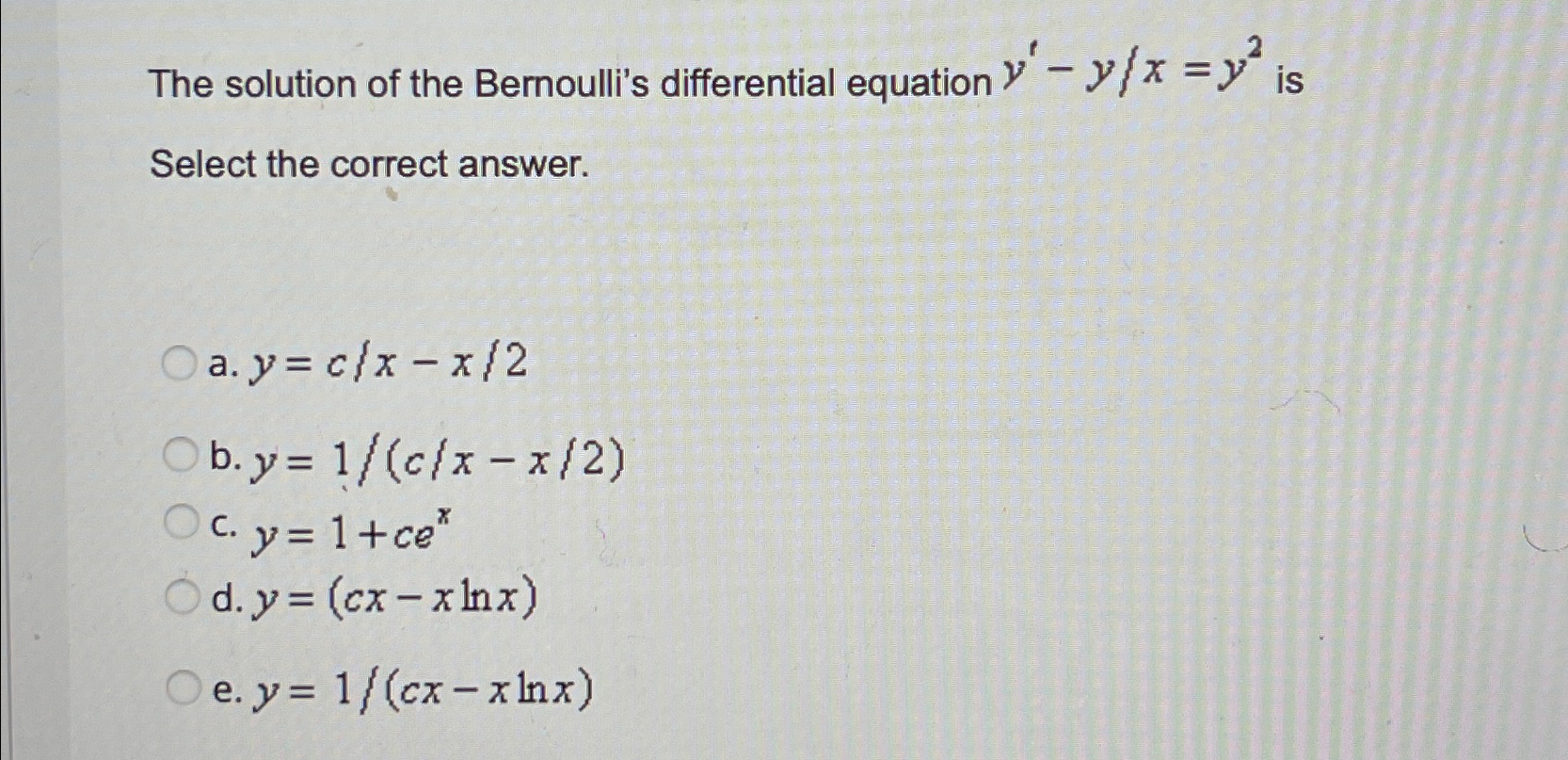 Solved The solution of the Bernoulli's differential equation | Chegg.com