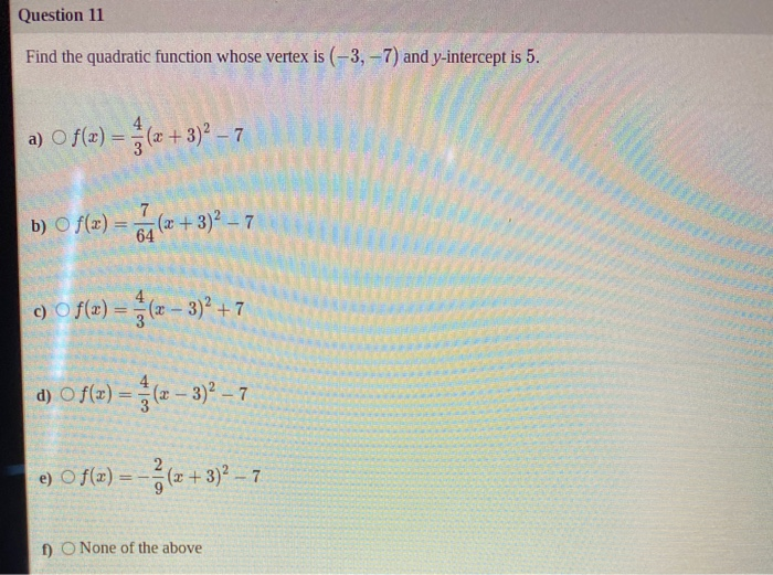 Solved Question 11 Find the quadratic function whose vertex | Chegg.com
