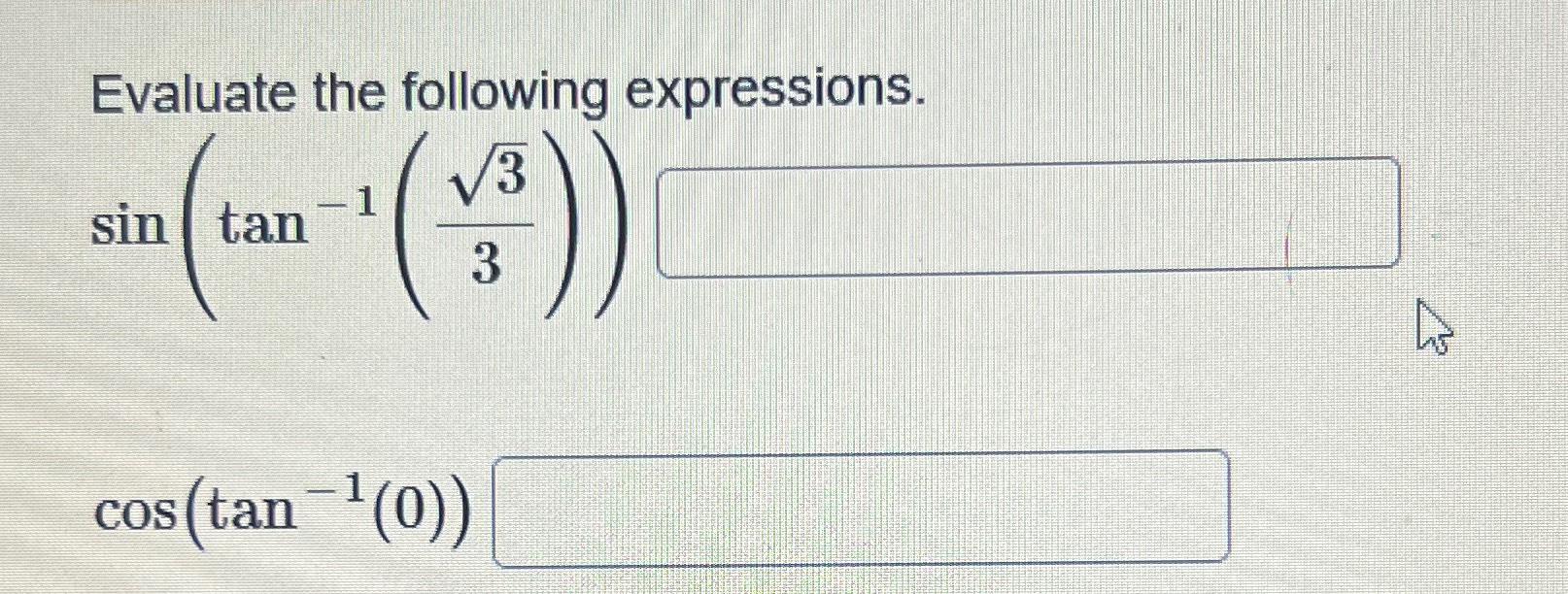 Solved Evaluate the following | Chegg.com