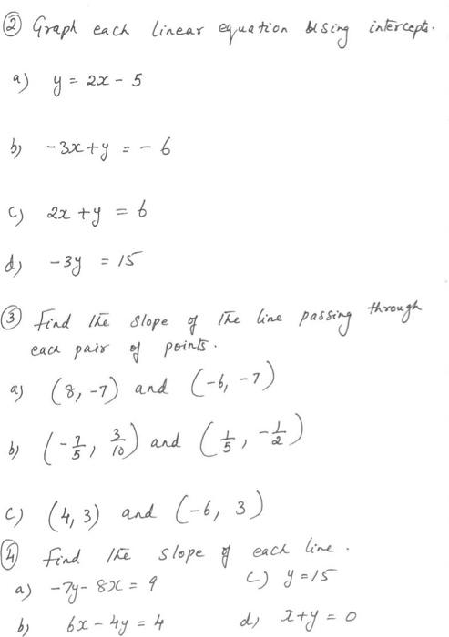 Solved (2) Graph each linear equation dsing intercepts. a) | Chegg.com