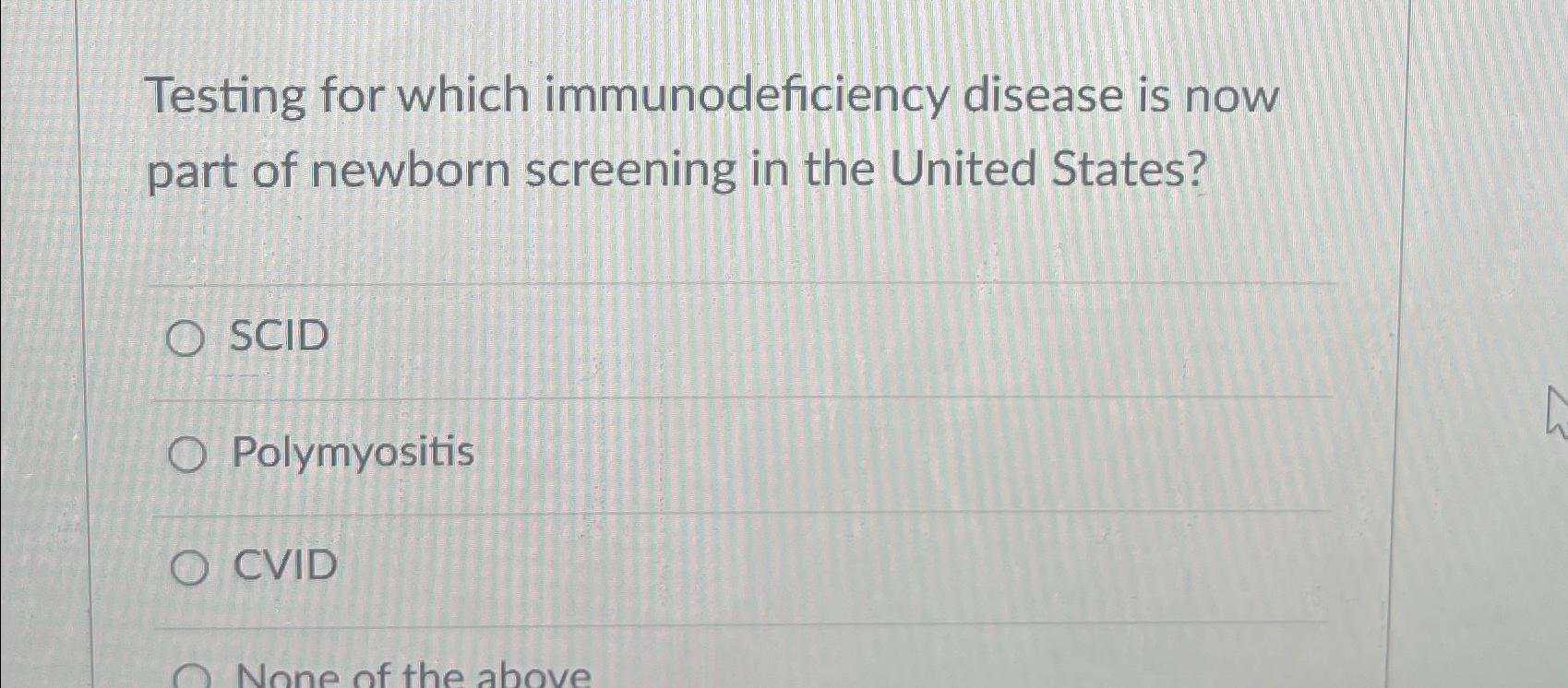 Solved Testing for which immunodeficiency disease is now | Chegg.com
