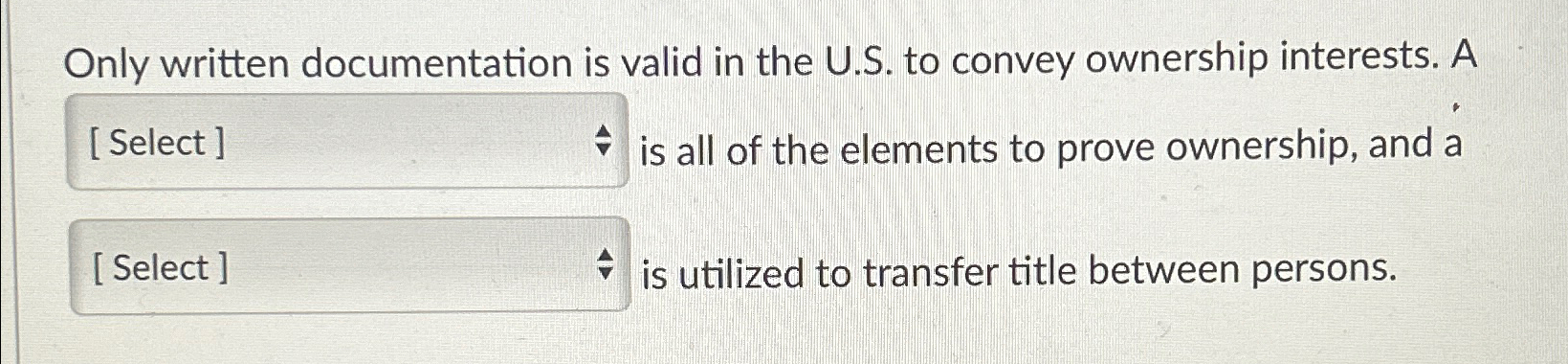 Solved Only written documentation is valid in the U.S. ﻿to | Chegg.com