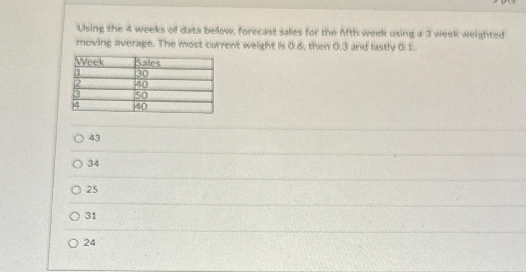 Solved Using the 4 weeks of data bellow, Rorecast salles | Chegg.com Solved Using the 4 weeks of data bellow, Rorecast salles | Chegg.com
