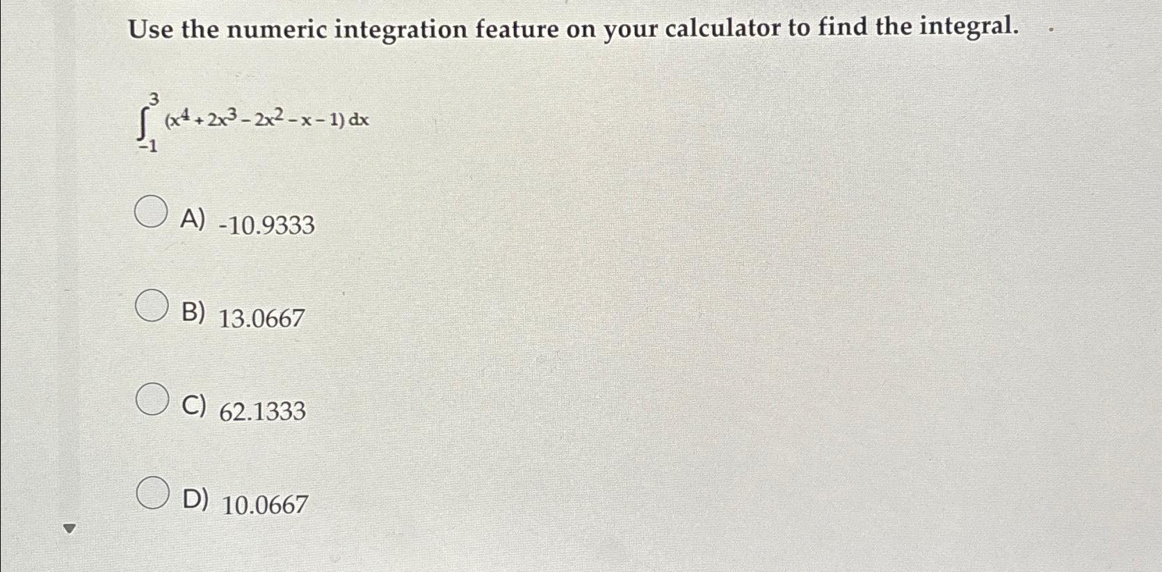 Solved Use the numeric integration feature on your | Chegg.com