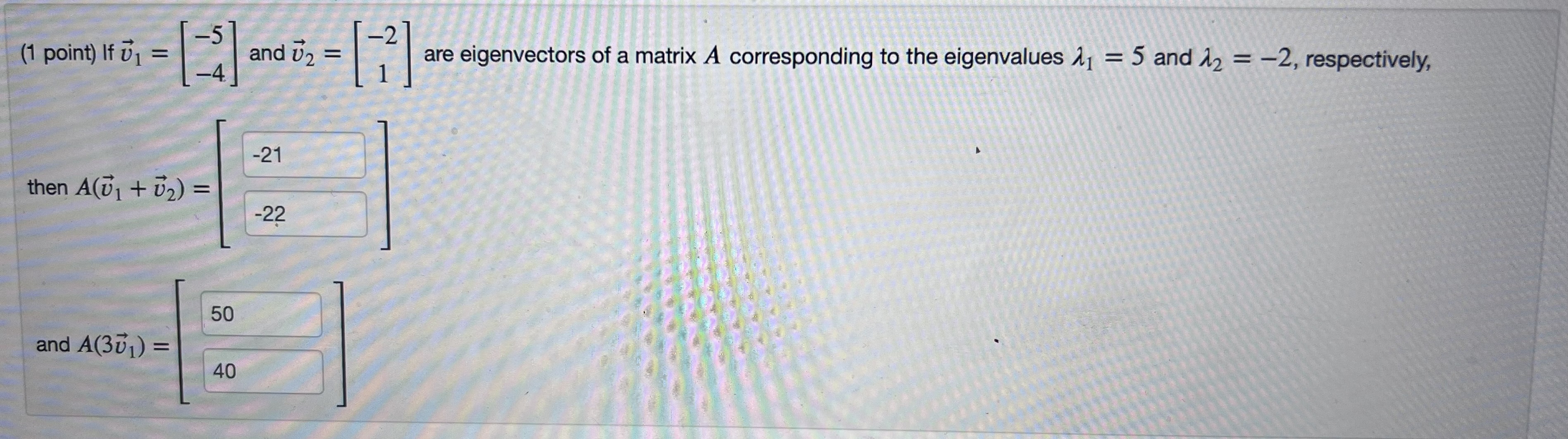 Solved (1 ﻿point) ﻿If vec(v)1=[-5-4] ﻿and vec(v)2=[-21] ﻿are | Chegg.com