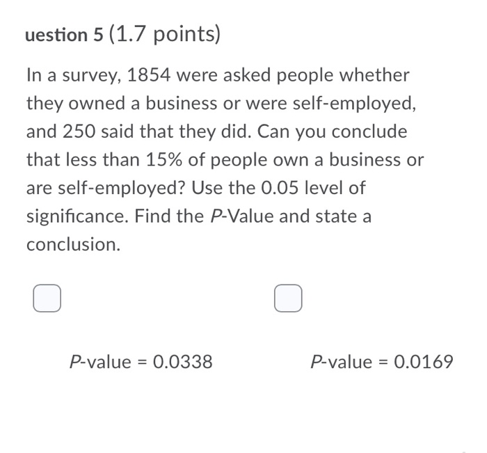 Solved uestion 5 (1.7 points) In a survey, 1854 were asked | Chegg.com Solved uestion 5 (1.7 points) In a survey, 1854 were asked | Chegg.com