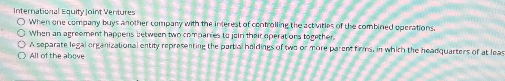 Solved International Equity Joint VenturesWhen one company | Chegg.com