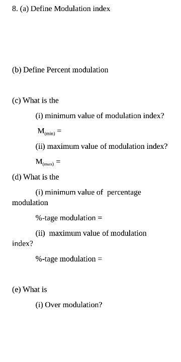 Solved 8. (a) Define Modulation index (b) Define Percent | Chegg.com