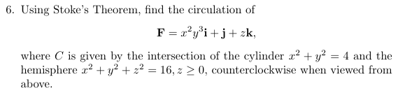 Solved Using Stoke's Theorem, find the circulation | Chegg.com