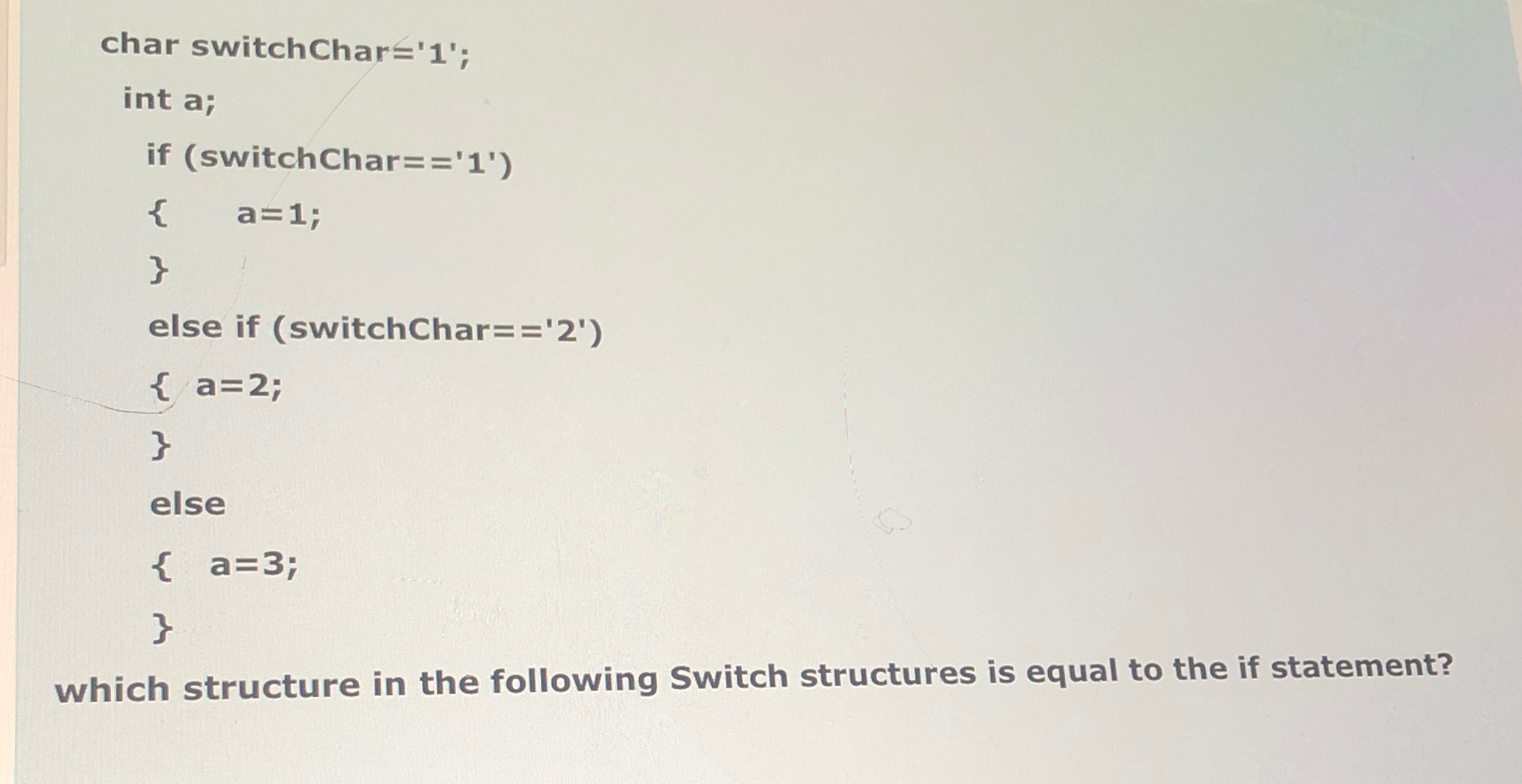 Solved which structure in the following Switch structures is | Chegg.com