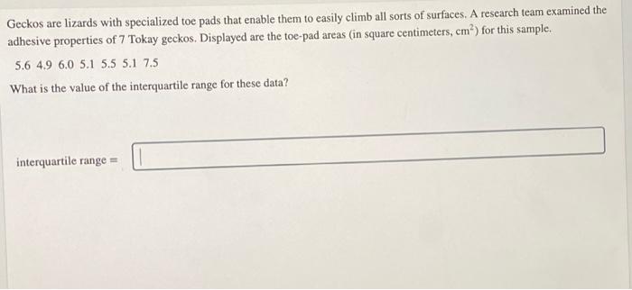 Solved Geckos are lizards with specialized toe pads that | Chegg.com