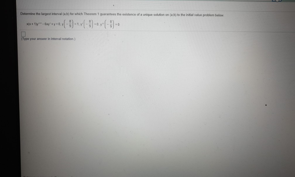 Solved Determine the largest interval (a,b) for which | Chegg.com