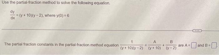 Solved Use the partial-fraction method to solve the | Chegg.com