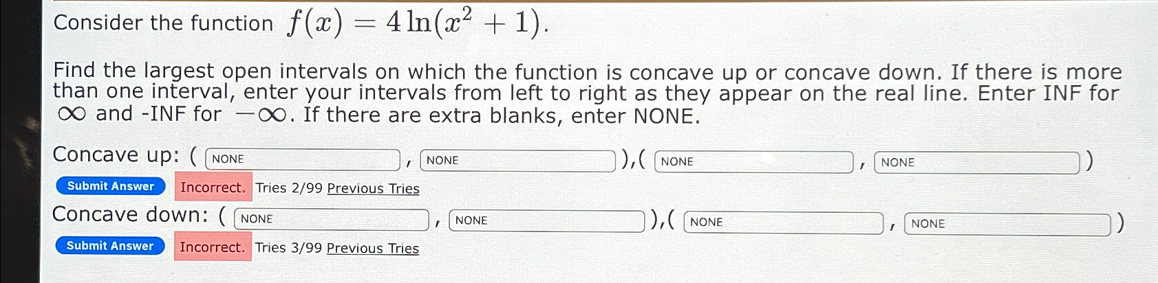Solved Consider the function f(x)=4ln(x2+1).Find the largest | Chegg.com