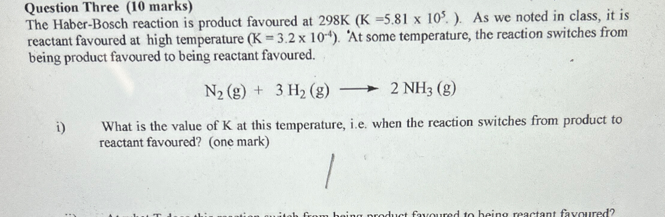Solved Question Three (10 ﻿marks)The Haber-Bosch reaction is | Chegg.com