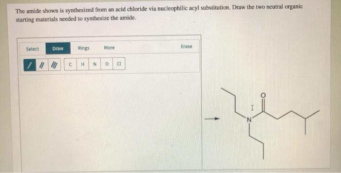 Solved The amide shown is synthesized from an acid chloride | Chegg.com