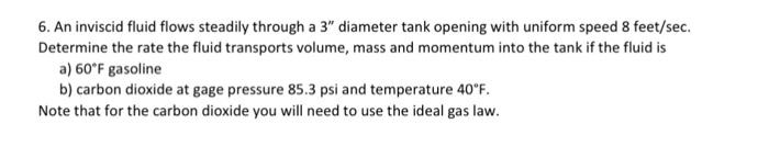Solved 6. An inviscid fluid flows steadily through a 3′′ | Chegg.com
