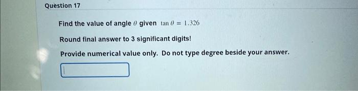 Solved Find the value of angle θ given tanθ=1.326 Round | Chegg.com
