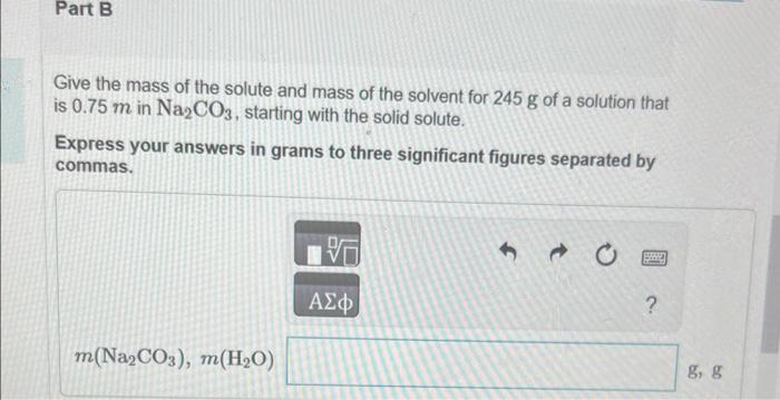 Solved Give the mass of the solute and the volume of the | Chegg.com