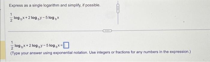 Solved Express as a single logarithm and simplify, if | Chegg.com