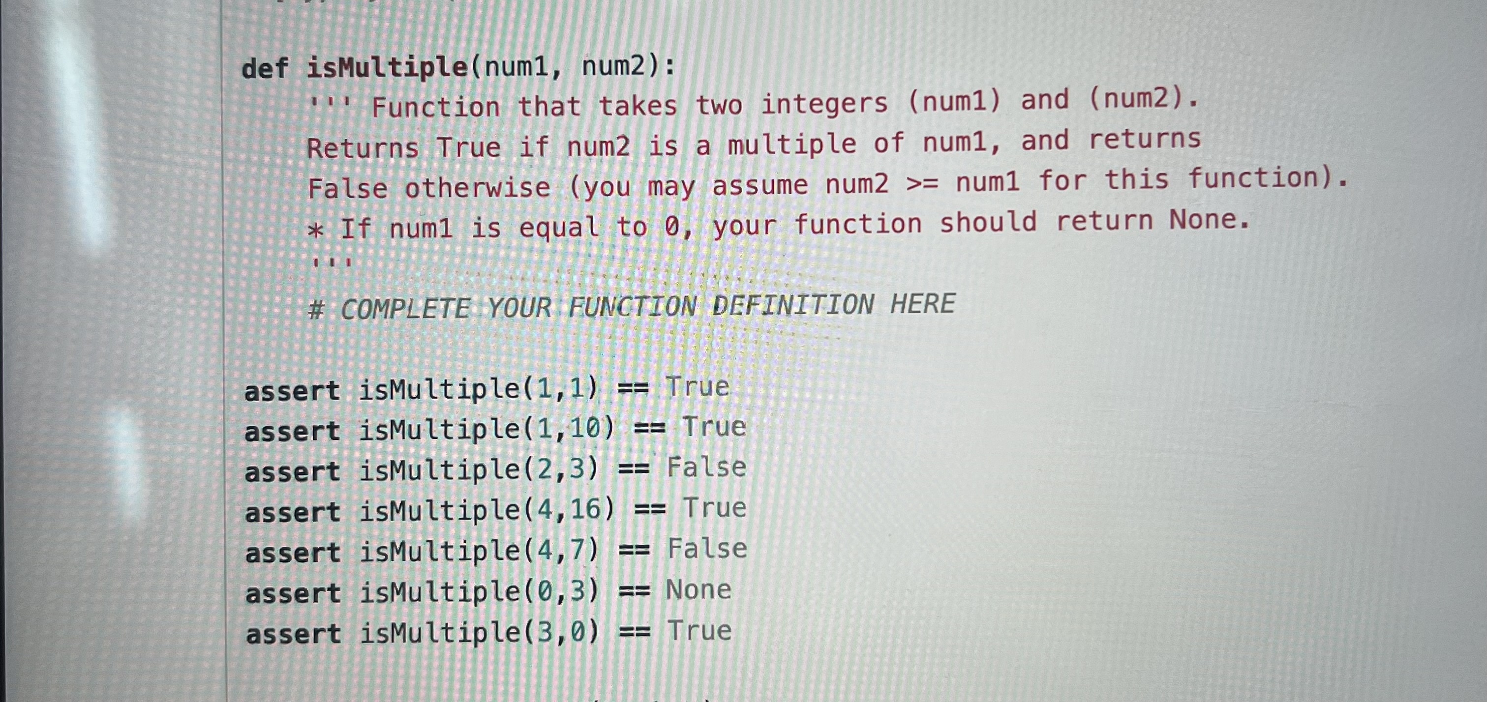 Solved Def Ismultiplenum1 ﻿num2 ﻿function That Takes 