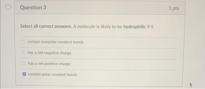 Solved Select all correct answers. A molecule is likely to | Chegg.com