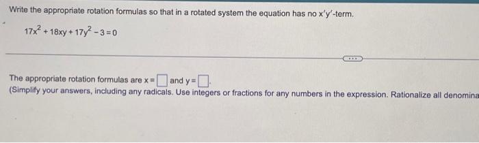 Solved Write the appropriate rotation formulas so that in a | Chegg.com