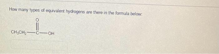 Solved How many types of equivalent hydrogens are there in | Chegg.com