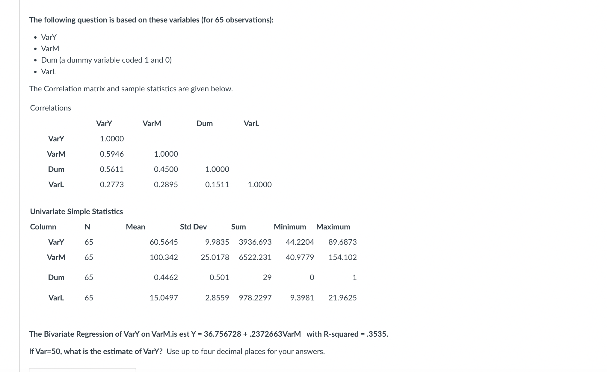 Solved The following question is ﻿based on ﻿these variables | Chegg.com