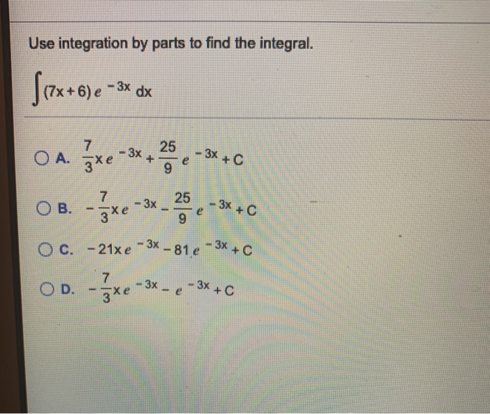 Solved Use integration by parts to find the integral. | Chegg.com