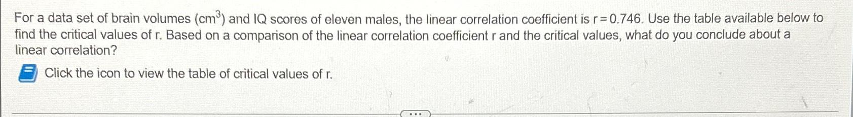 Solved For a data set of brain volumes (cm3) ﻿and IQ scores | Chegg.com