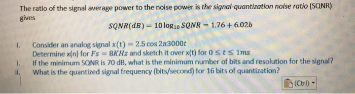 Solved The ratio of the signal average power to the noise | Chegg.com