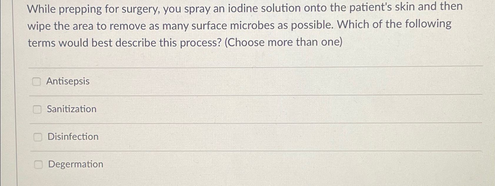 Solved While prepping for surgery, you spray an iodine | Chegg.com