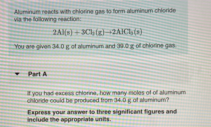 Solved Aluminum reacts with chlorine gas to form aluminum | Chegg.com