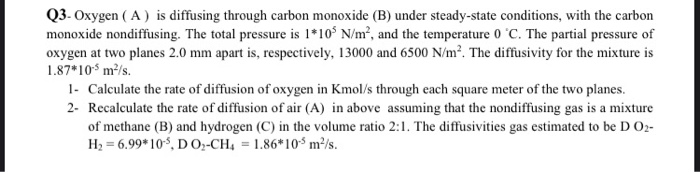 Solved Q3. Oxygen (A) is diffusing through carbon monoxide | Chegg.com