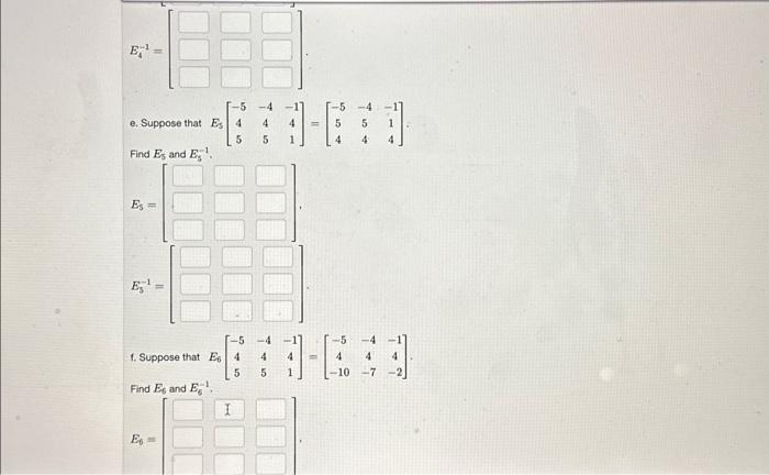 Solved a. Suppose that E1[145−5]=[2410−5]. Find E1 and E1−1 | Chegg.com