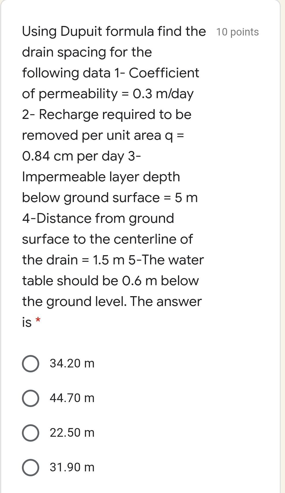 Solved Using Dupuit formula find the 10 points drain spacing | Chegg.com