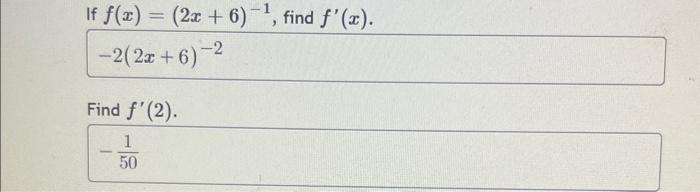 Solved If f(x)=(2x+6)−1 Find f′(2).Find the slope of the | Chegg.com