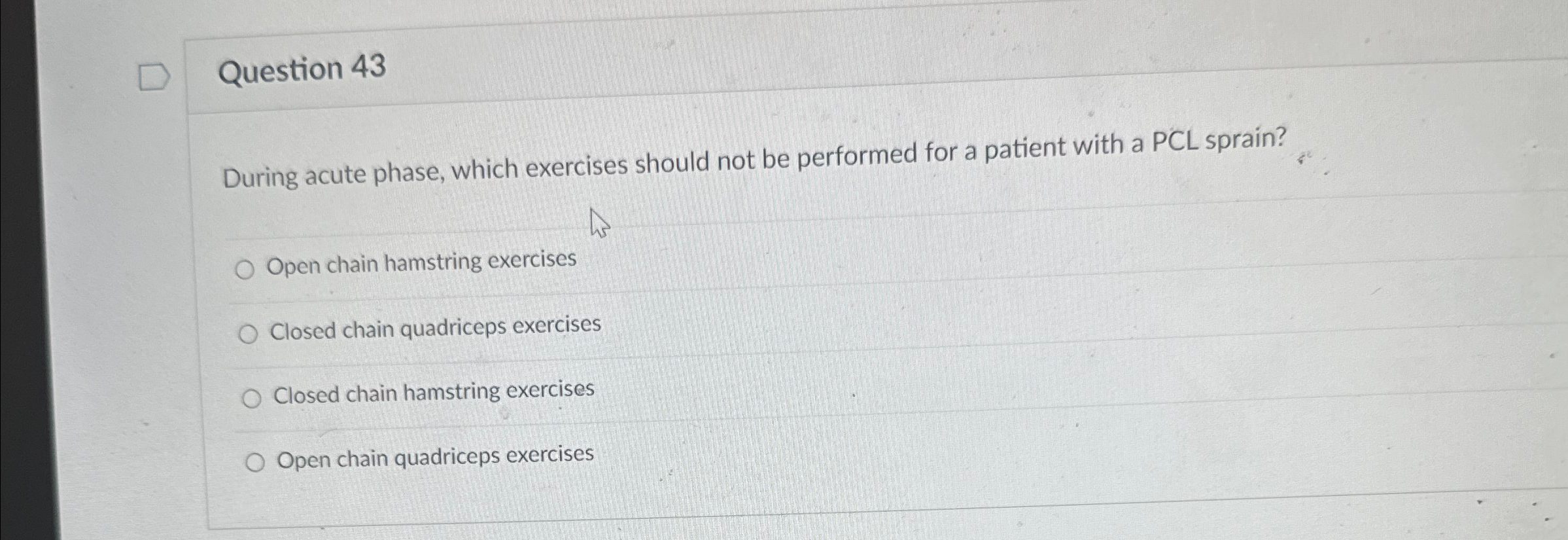 Solved Question 43During acute phase, which exercises should | Chegg.com