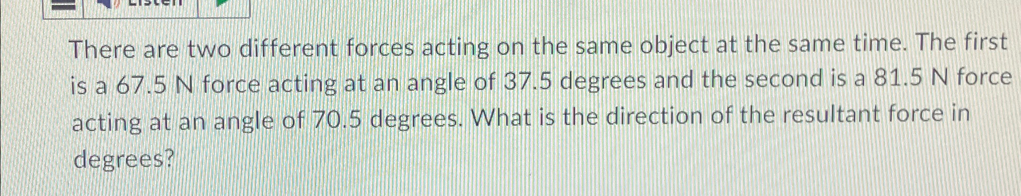 Solved There Are Two Different Forces Acting On The Same