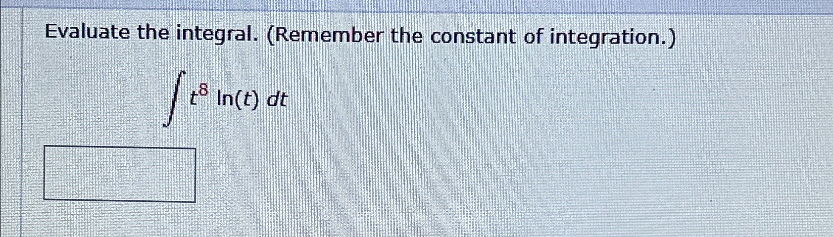 Solved Evaluate the integral. (Remember the constant of | Chegg.com