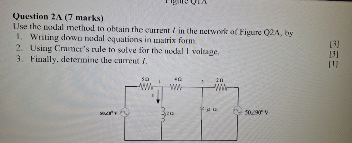 Solved Question 2A (7 ﻿marks)Use the nodal method to obtain | Chegg.com