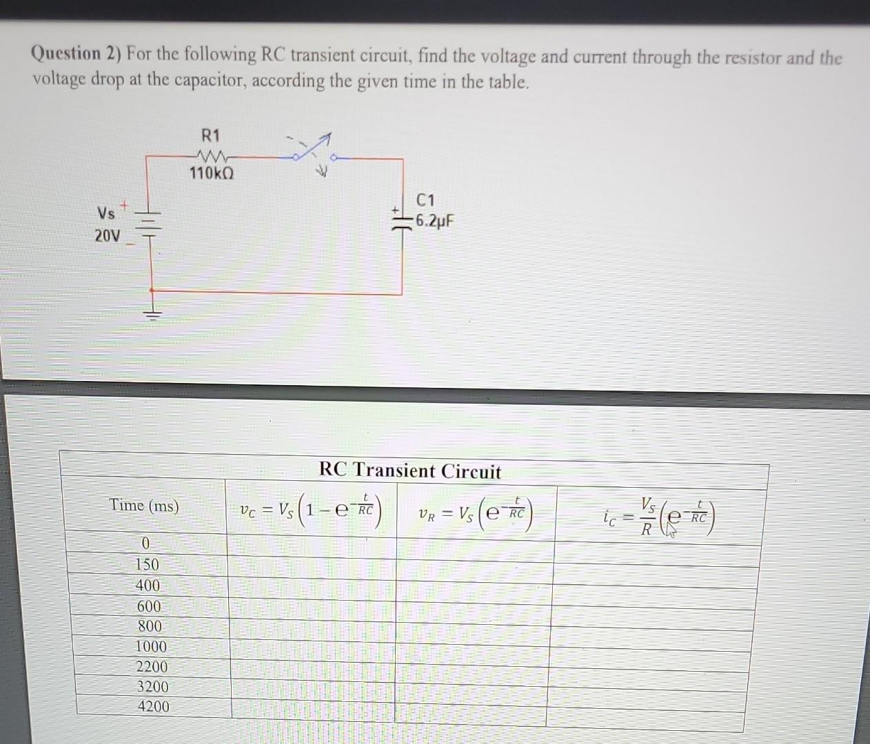Solved Question 2) For the following RC transient circuit, | Chegg.com
